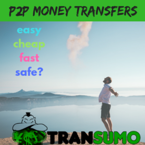 P2P Money Transfers (Uncovered) - 3 Best Ways and How To